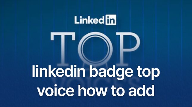 linkedin badge top voice how to add - Netizens Technologies
