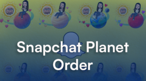 Snapchat Planet Order: A Solar System of Friends Explained