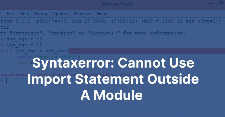 Syntaxerror: cannot use import statement outside a module | How to Solve | Netizens Technologies