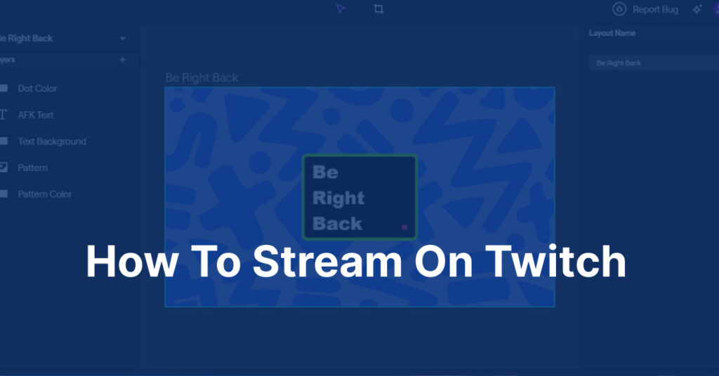 How To Stream On Twitch?