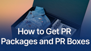 How to Get PR Packages & PR Boxes: Full Guide | Create & Sell with Shopify